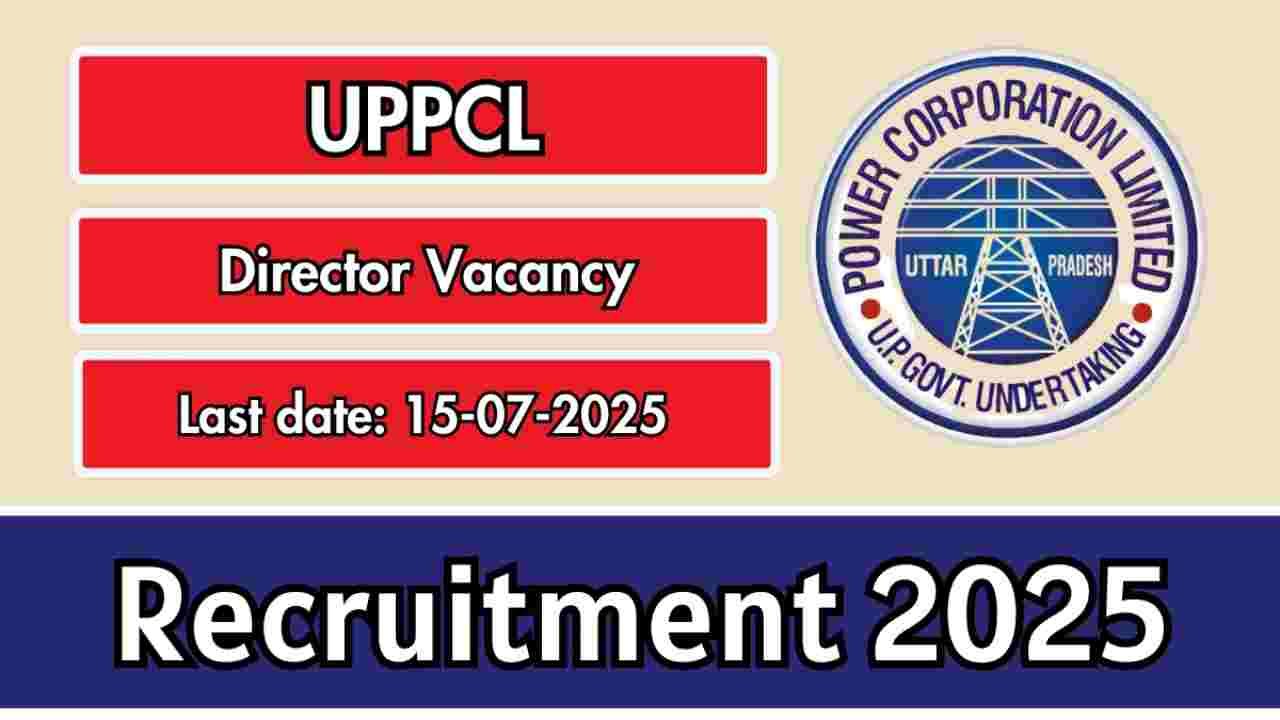 UPPCL Recruitment 2025 – Apply for Technical and Non-Technical Roles ...