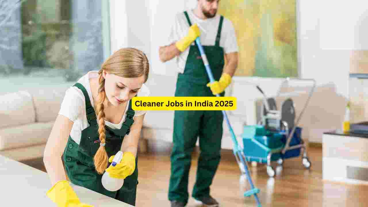 Cleaner Jobs in India 2025: High Demand in Homes, Flats, Luxury ...