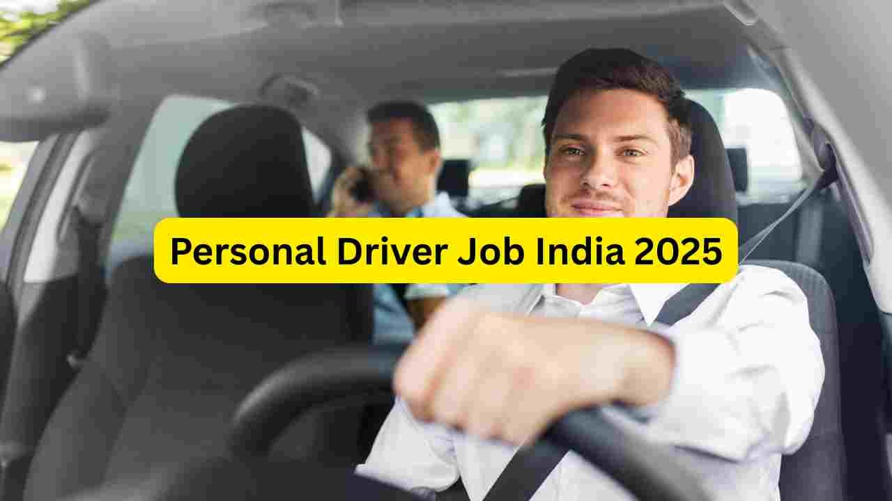 Personal Driver Job India 2025: Home Drivers, Family Chauffeurs ...